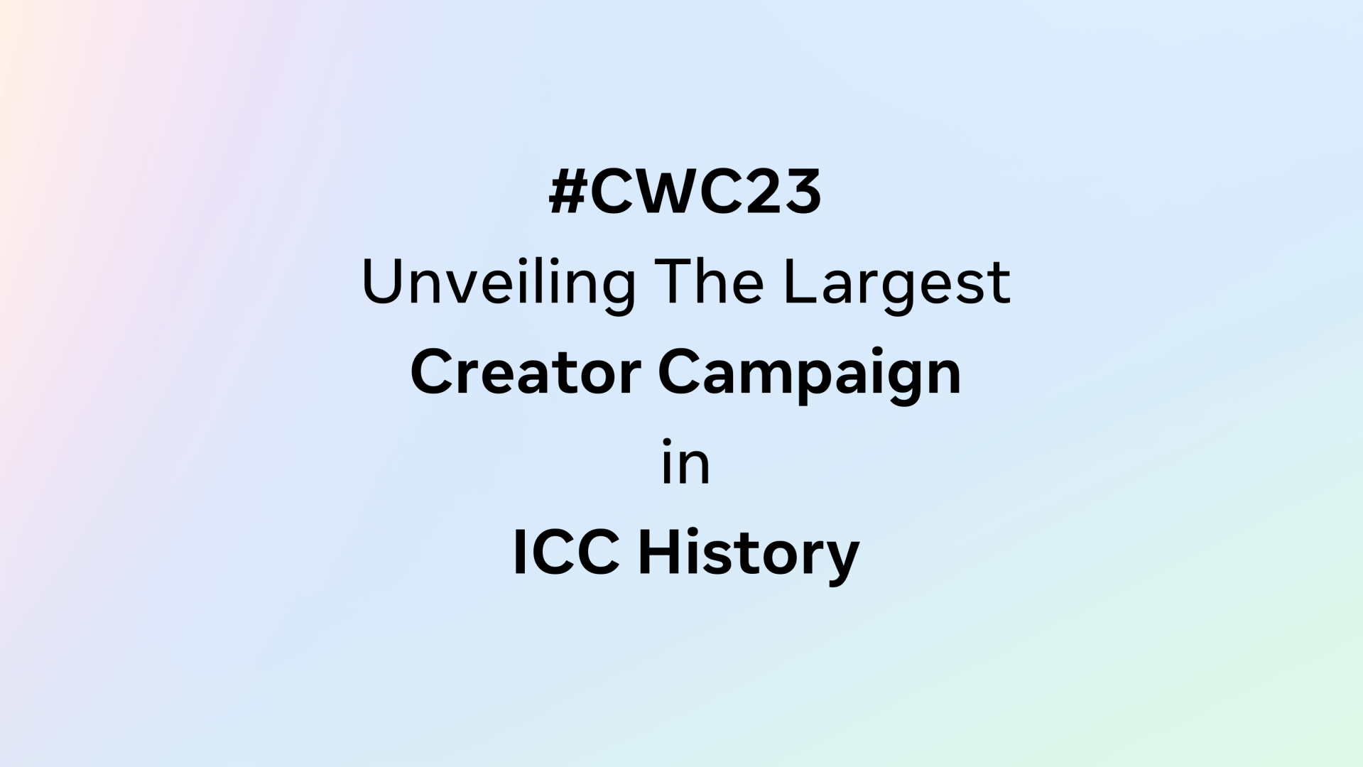 #CWC23: Unveiling The Largest Creator Campaign In ICC History